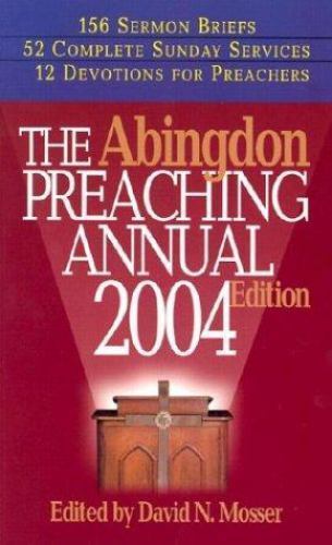 Abingdon Preaching Annual by David N. Mosser (2003, Trade Paperback ...