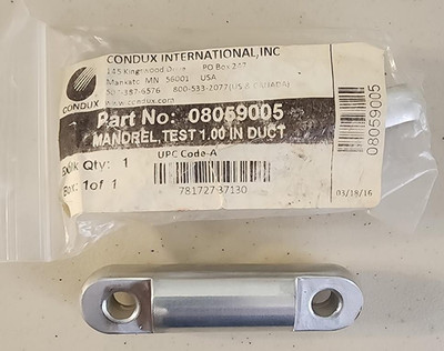 CONDUX 1" Aluminum Test Mandrel / Slug 08059005 NEW / Never Used (25mm ...