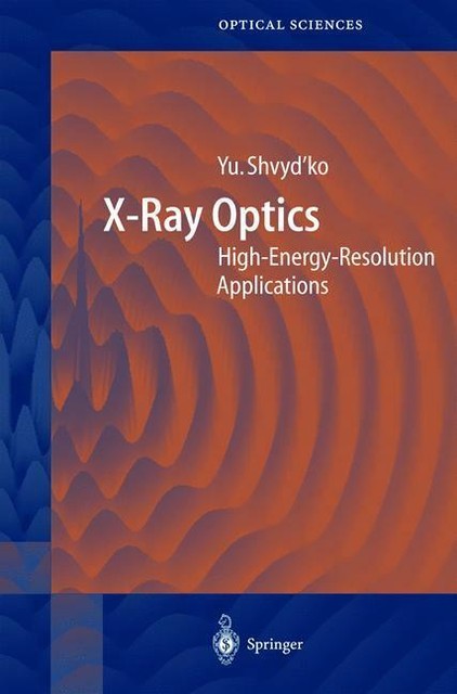 X-Ray Optics von Yuri Shvyd'ko (2004, Gebundene Ausgabe) online kaufen ...