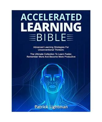 Accelerated Learning Bible: Advanced Learning Strategies For ...