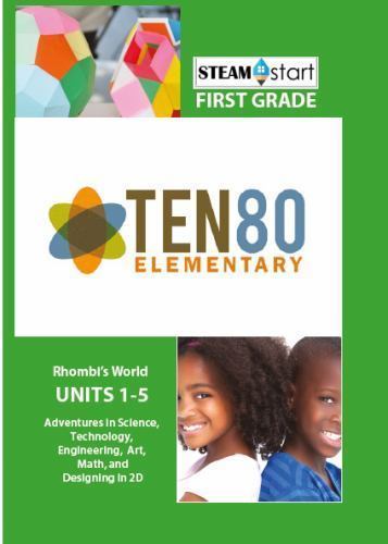 STEAMStart First Grade 2D : Teacher Guide Grade 1 Mod 1 by Ten80 Education Staff (2016 ...