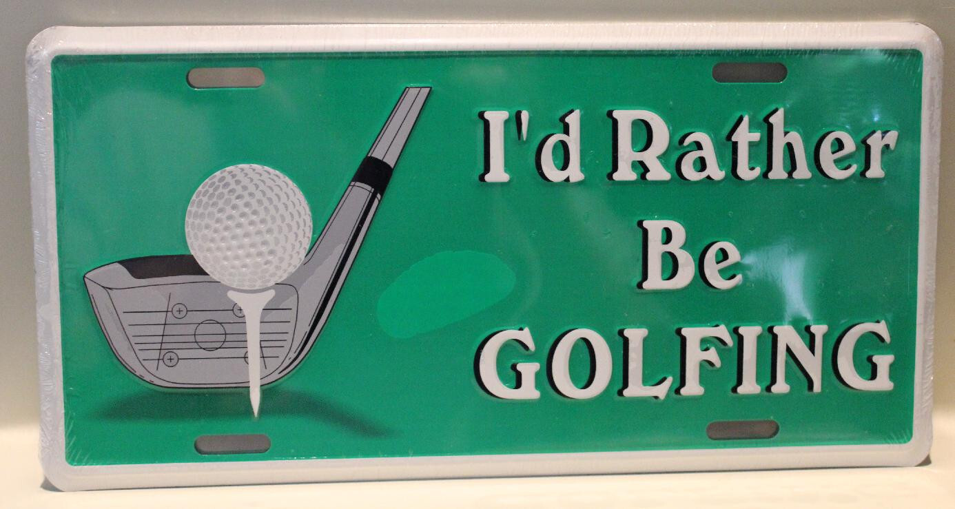 RATHER BE GOLFING EMBOSSED ALUMINUM FRONT LICENSE PLATE NOVELTY VANITY ...