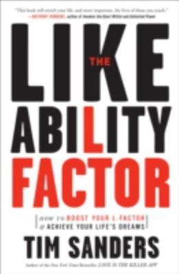 The Likeability Factor: How to Boost Your L-Factor and Achieve Your ...