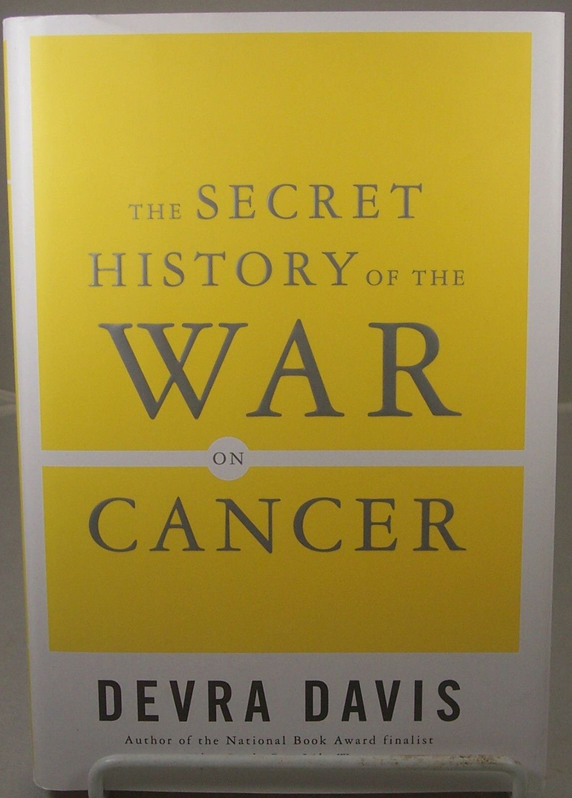 The Secret History of the War on Cancer by Devra Davis (2007, Hardcover ...