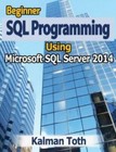 Beginner Sql Programming Using Microsoft Sql Server 2014 9781499393088| eBay