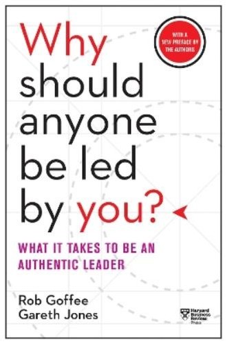 Rob Goffee Gare Why Should Anyone Be Led by You? With a New P ...