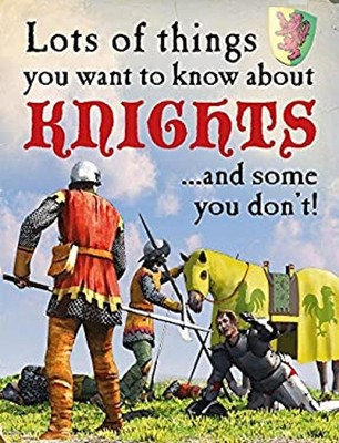 Lots of Things You Want to Know about Knights Hardcover David Wes ...