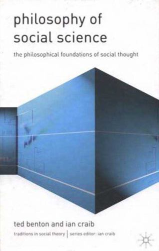 Traditions in Social Theory Ser.: Philosophy of Social Science ...