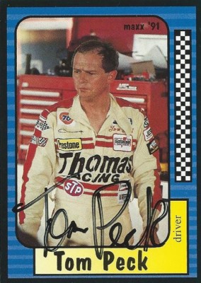 TOM PECK AUTOGRAPHED SIGNED 1991 MAXX RACING NASCAR PHOTO TRADING CARD ...