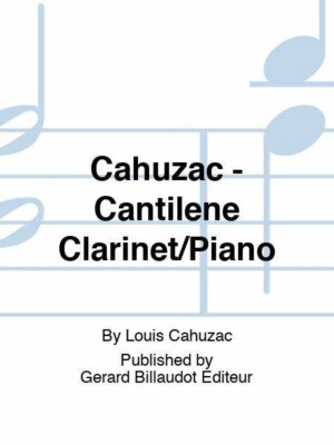 Cantilene by Louis Cahuzac for Clarinet and Piano, NYSSMA 5 | eBay