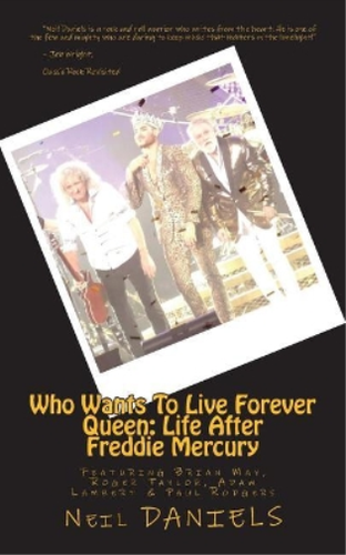 Neil Daniels Who Wants To Live Forever - Queen (Poche) 9781544143248 | eBay
