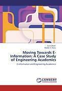 Moving Towards E-Information: A Case Study of Engineering Academics von ...