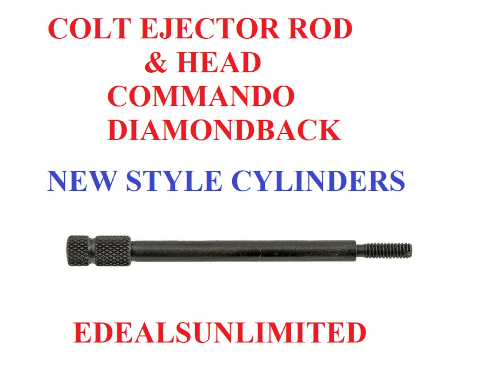 🔥🔥 COLT EJECTOR ROD & HEAD NEW STYLE CYLINDERS COLT DIAMONDBACK COLT ...