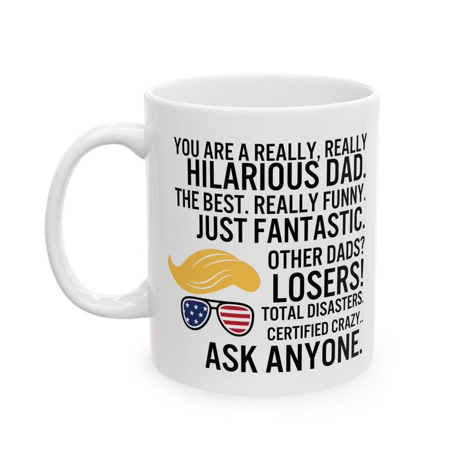 Gift For Dad Funny Trump Mug, Funny Trump Dad Coffee Mug President ...
