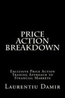Price Action Breakdown : Exclusive Price Action Trading Approach to ...