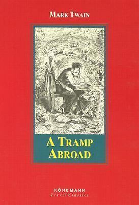 A Tramp Abroad; Konemann Travel Class- 9783829053884, hardcover, Mark ...