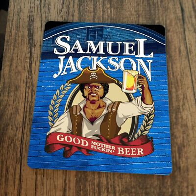 Samuel Jackson Good Mother F**kin Beer Mouse Pad | eBay