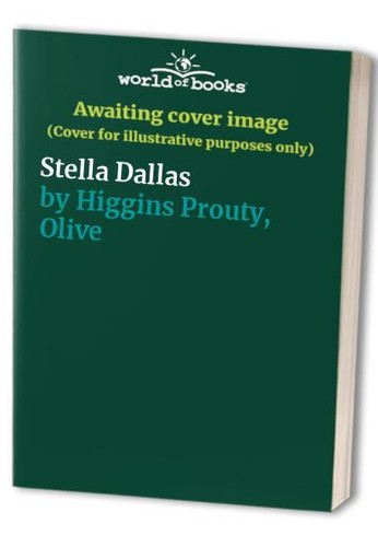 Stella Dallas, Higgins Prouty, Olive | eBay