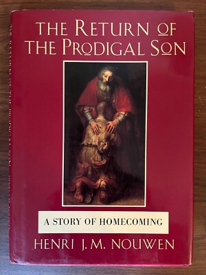 The Return of the Prodigal Son : A Story of Homecoming by Henri J. M ...