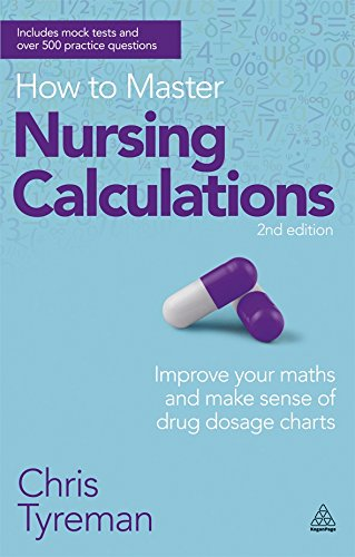 How to Master Nursing Calculations: Improve Your Maths and Make Sense ...