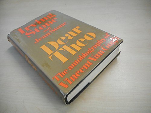 Dear Theo: The Autobiography of Vincent Van Gogh by Vincent Van Gogh ...