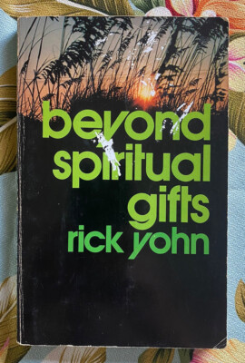 BEYOND SPIRITUAL GIFTS By Rick Yohn (1976) | eBay