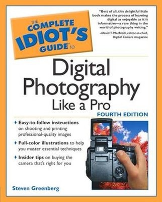 The Complete Idiot's Guide to Digital Photography Like a Pro by Steven ...