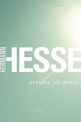 Beneath the Wheel: A Novel by Hermann Hesse (English) Paperback Book ...