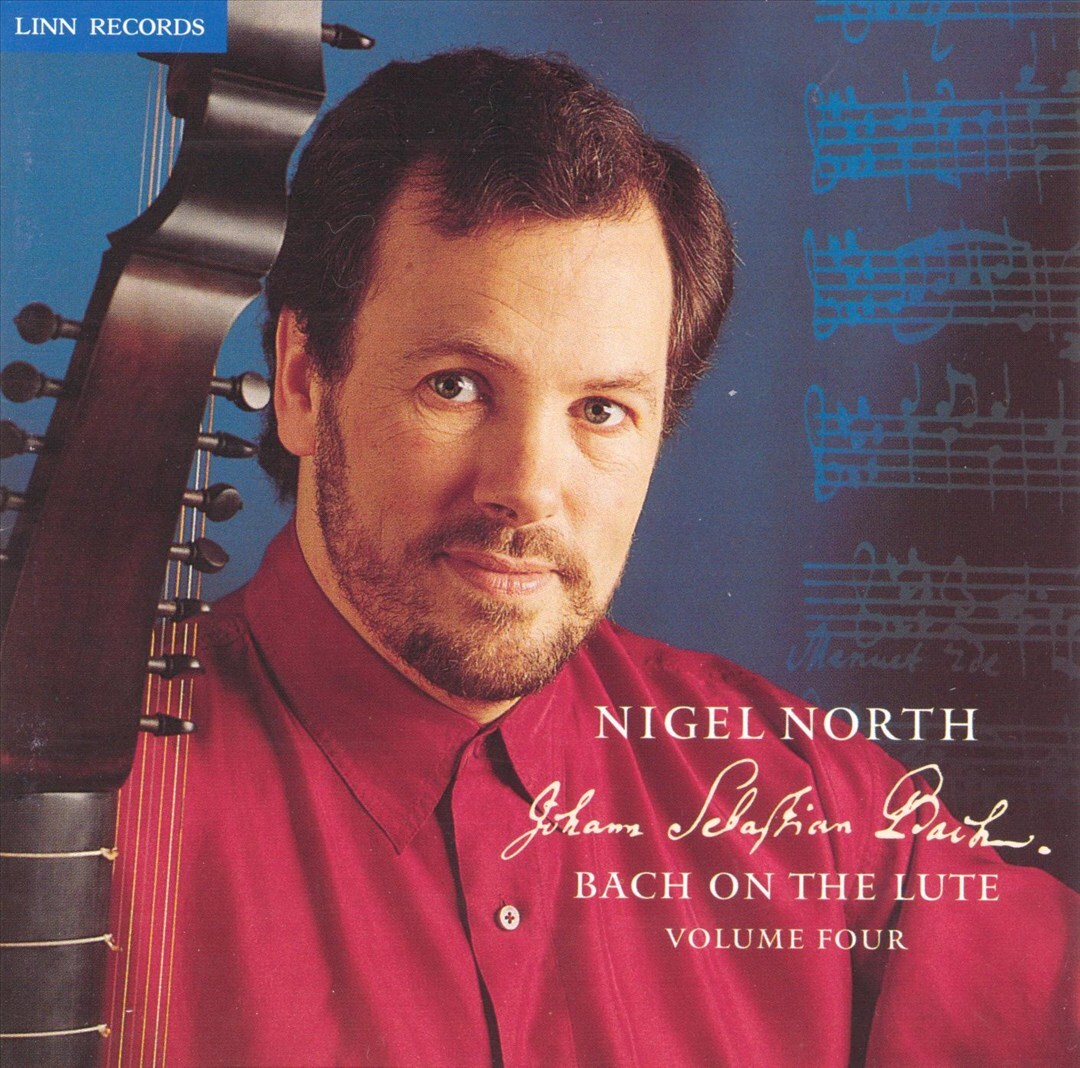 NIGEL NORTH BACH ON THE LUTE, VOL. 4: CELLO SUITES NOS. 3, 5, 6 NEW CD ...