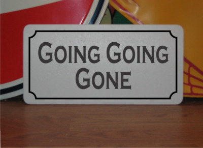 Going Going Gone Metal Sign | eBay