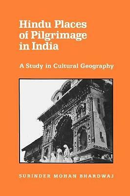 Hindu Places of Pilgrimage in India: A Study in Cultural Geography by ...