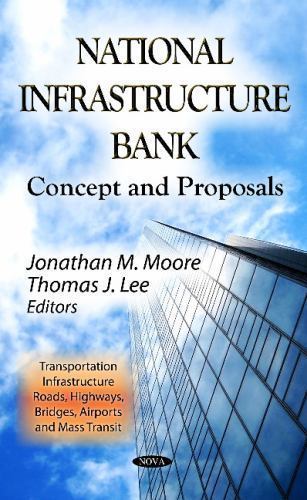 National Infrastructure Bank : Concept and Proposals, Hardcover by ...
