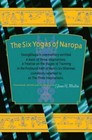 The Six Yogas of Naropa: Tsongkhapa's Commentary Entitled a Book of ...