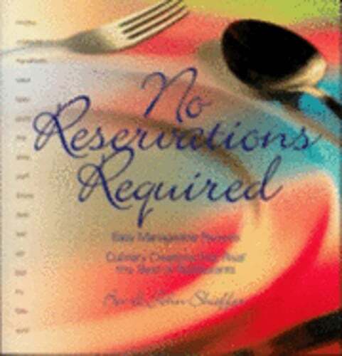 No Reservations Required: Easy Manageable Recipes: Culinary Crations ...