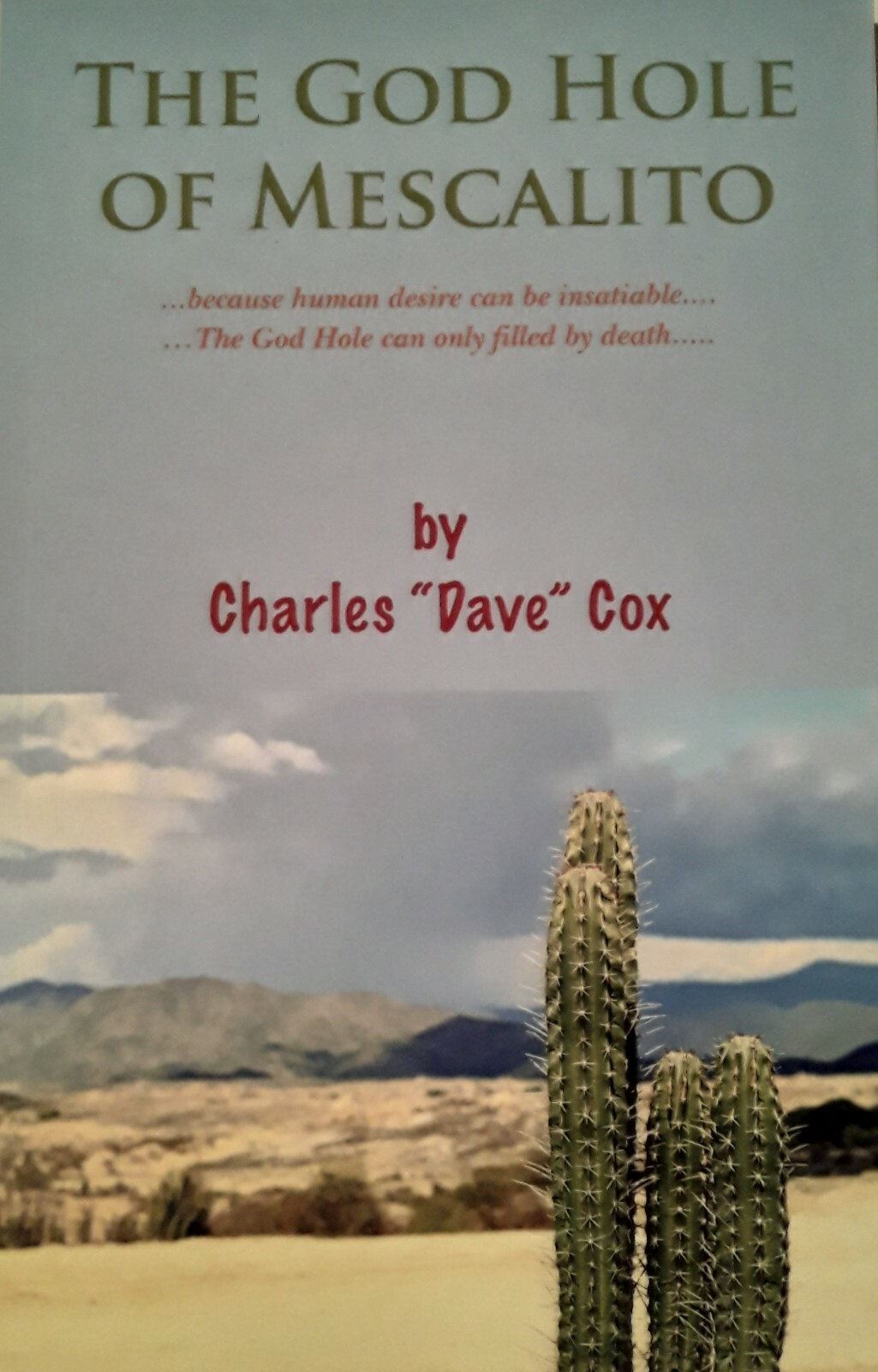 THE GOD HOLE OF MESCALITO by CHARLES "DAVE" COX ©2021 AUTOGRAPHED TRADE ...