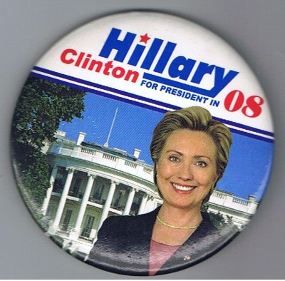 Hillary Clinton President 2008 Political Campaign 3" Pinback Button ...
