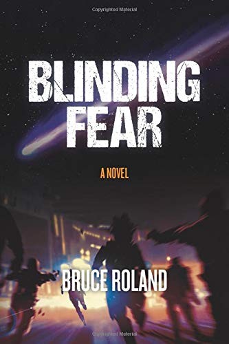BLINDING FEAR By Bruce Roland **BRAND NEW** 9780997884319| eBay