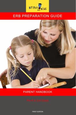 ERB Preparation Guide - Parent Handbook by Bright Kids NYC (2010, Trade ...