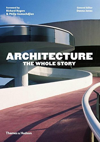 Architecture: The Whole Story. Jones, Rogers, Gumuchdjian 9780500291481 ...