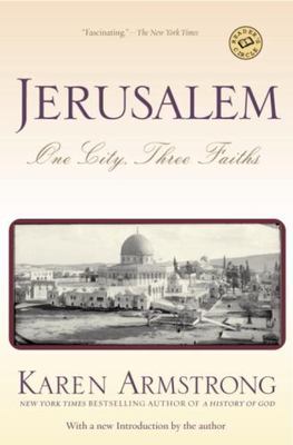 Jerusalem: Jerusalem: One City, Three Faiths by Armstrong, Karen ...