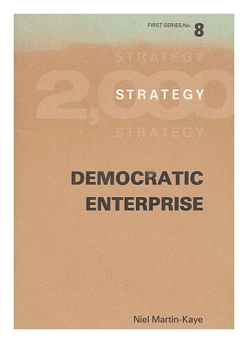 MARTIN-KAYE, NIEL Democratic enterprise / Niel Martin-Kaye 1976 First ...