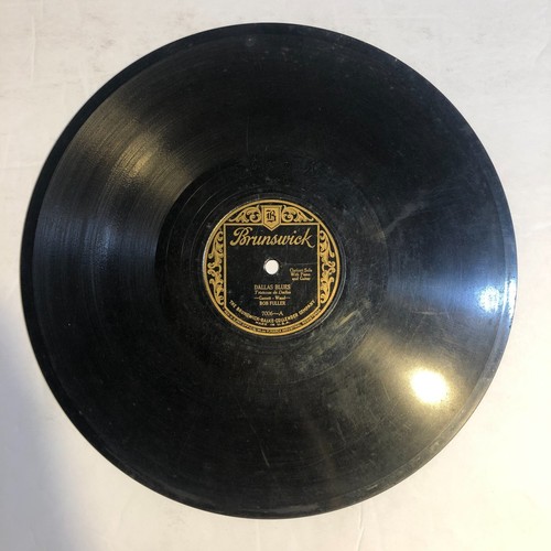 Bob Fuller 78 rpm 10" record Dallas Blues / I Aint Got Nobody Brunswick ...