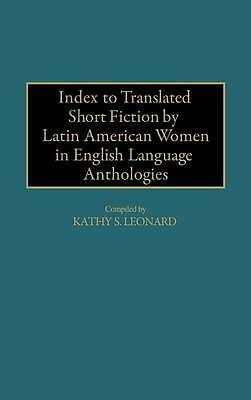 Index to Translated Short Fiction by Latin American Women in English ...