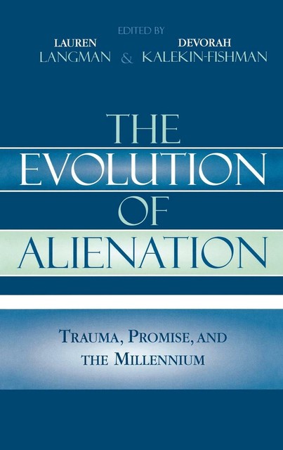 The Evolution of Alienation von Lauren Langman Devorah Kalekin-Fishman (2006, Gebundene Ausgabe ...