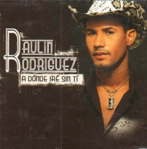 Raulin Rodriguez Album Song Covers Hoy Que Tu Te Vas: Cover By