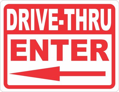 Drive-Thru Enter with Arrow Sign. Inform Patrons Drive Thru Entrance ...