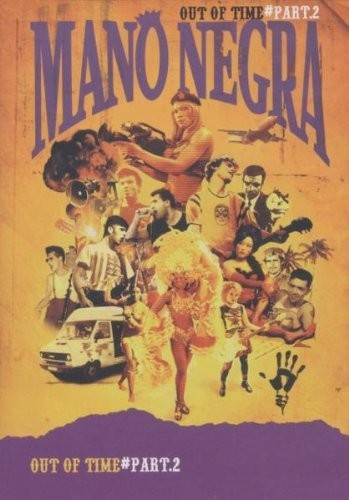 Mano Negra: Out of Time - Part 2 (DVD) Mano Negra Mano Negro | eBay