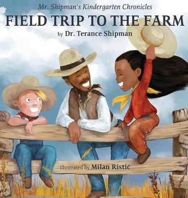 Terance Shipman Mr. Shipman's Kindergarten Chronicles Field T ...