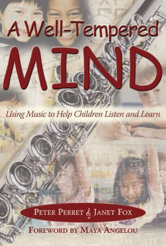 Well-Tempered Mind : Using Music to Help Children Listen and Learn by ...