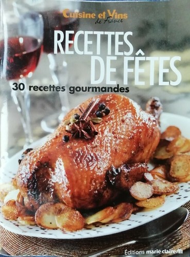 Cuisine et Vins " 30 Recettes de Fêtes " Edition Marie Claire | eBay